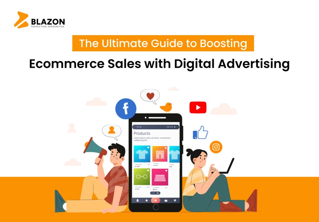 The Ultimate Guide to Boosting Ecommerce Sales with Digital Advertising